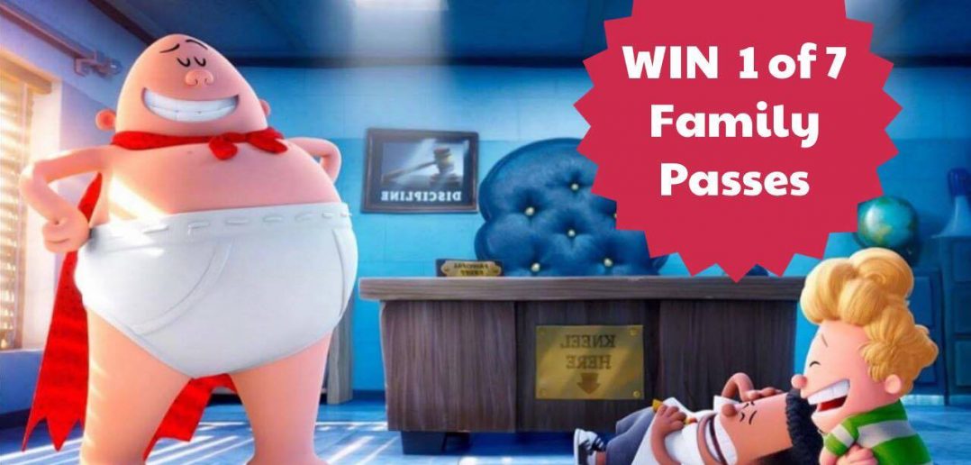 Score 1 of 7 Family Passes to Captain Underpants - School Mum